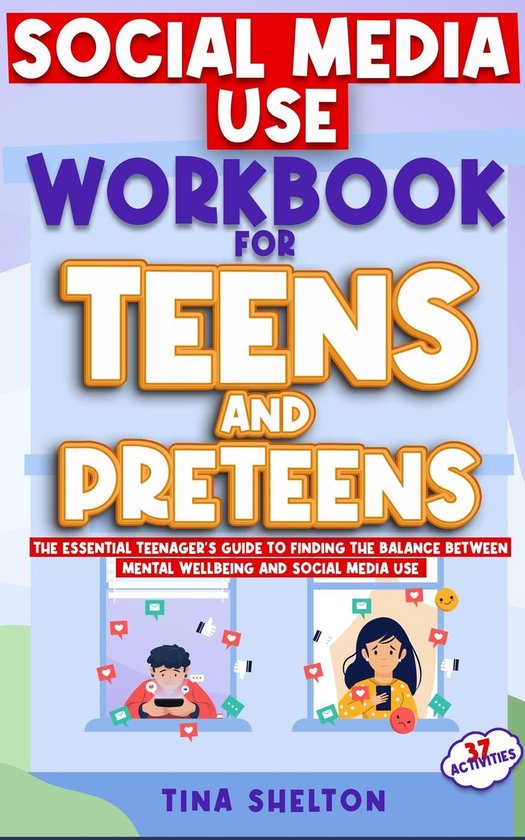 Social Media Use WORKBOOK for Teens and Pre-teens (ebook), Tina Shelton ...