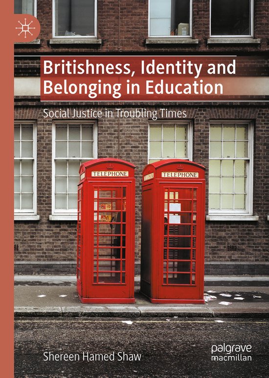 Britishness, Identity and Belonging in Education, Shereen Hamed Shaw | 9783031639685 |... | bol