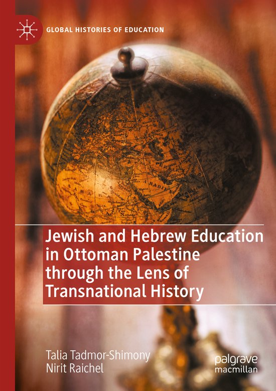 Global Histories of Education- Jewish and Hebrew Education in Ottoman ...