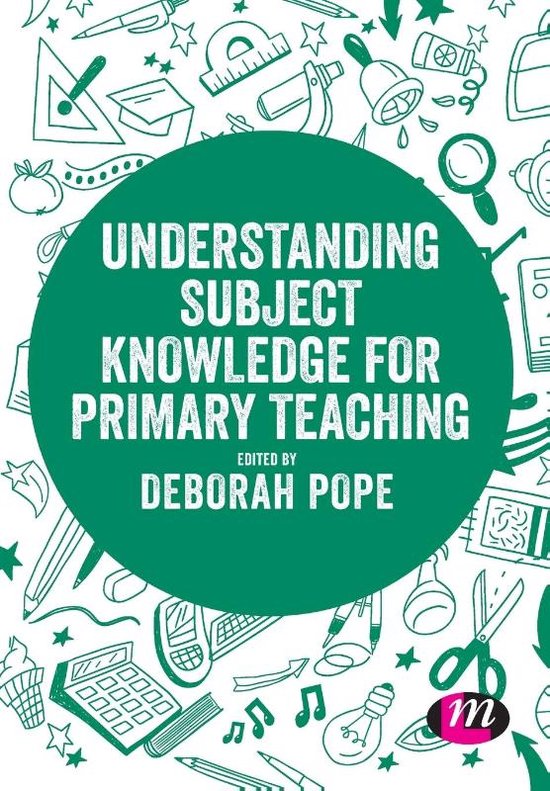 Understanding Subject Knowledge for Primary Teaching, Author ...