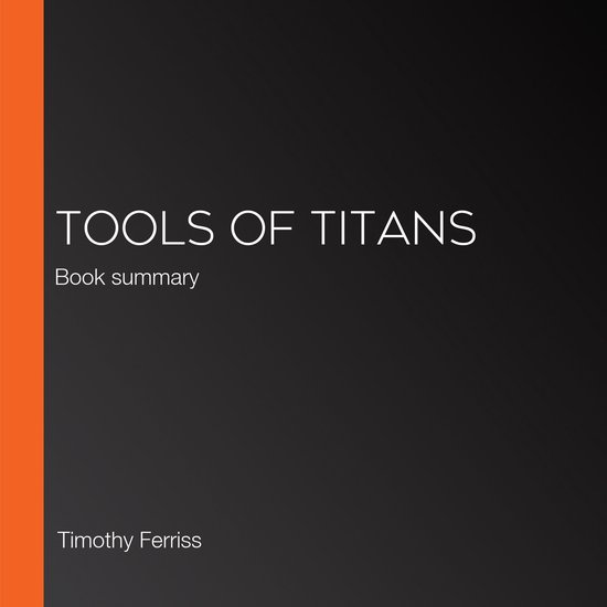 Tools of Titans, Timothy Ferriss | 9798882495922 | Boeken | bol