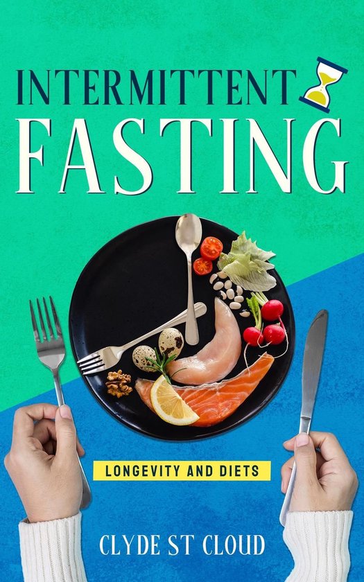 Intermittent Fasting (ebook), CLYDE ST CLOUD | 9798227152978 | Boeken | bol