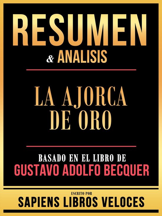 Resumen & Analisis - La Ajorca De Oro - Basado En El Libro De Gustavo ...
