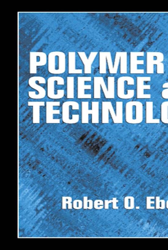 Polymer Science and Technology (ebook), Robert O. Ebewele | 9781040061688 | Boeken | bol