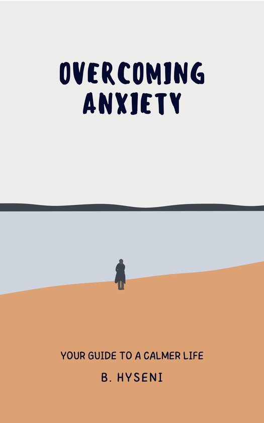 Overcoming Anxiety (ebook), Bardh Hyseni | 9798215300565 | Boeken | bol