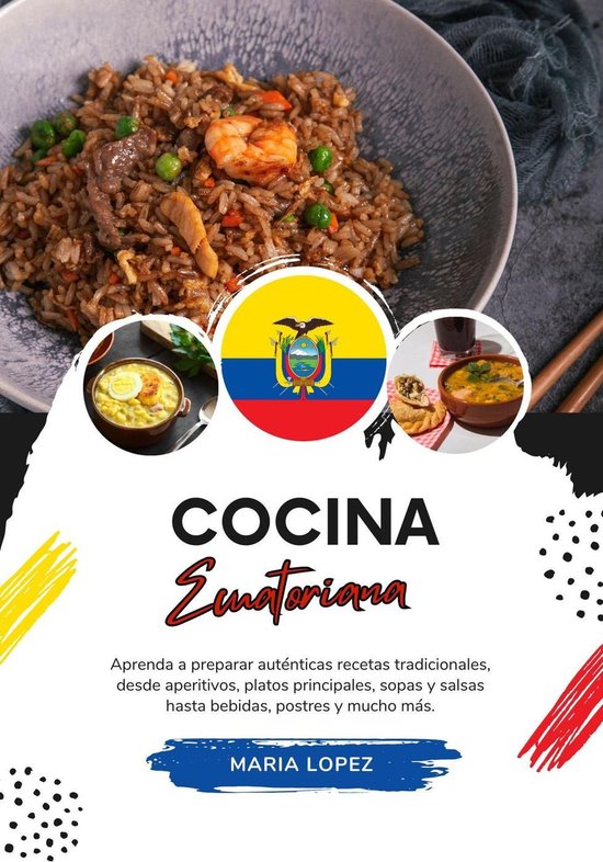 Sabores del Mundo: Un Viaje Culinario - Cocina Ecuatoriana: Aprenda a ...