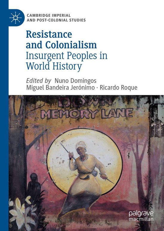 Cambridge Imperial and Post-Colonial Studies - Resistance and ...