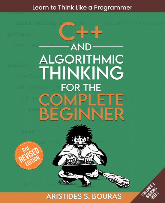 C And Algorithmic Thinking For The Complete Beginner Ebook Aristides Bouras Bol 