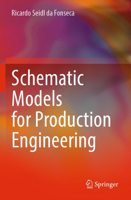 Schematic Models for Production Engineering, Ricardo Seidl da Fonseca | 9783031336911... | bol