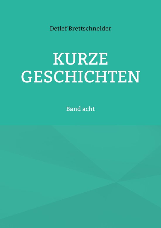 Kurze Geschichten (ebook), Detlef Brettschneider | 9783756290031 ...