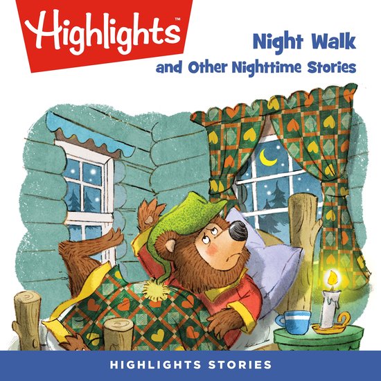 Night Walk and Other Nighttime Stories, Highlights For Children ...