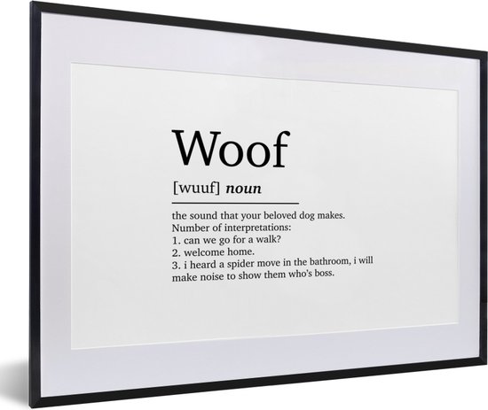 Fotolijst incl. Poster - Woof - Quotes - Spreuken - Woef definitie ...