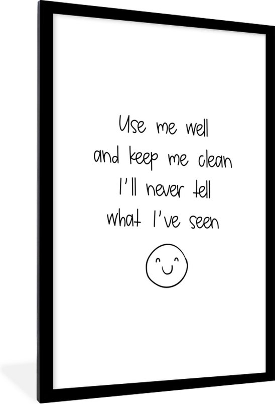 Fotolijst incl. Poster - Spreuken - Quotes - Use me well and keep me ...