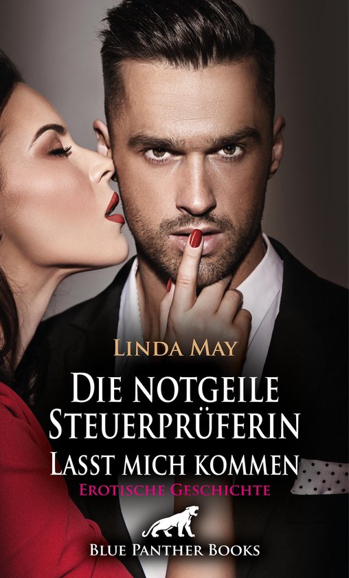 Love Passion And Sex Die Notgeile Steuerprüferin Lasst Mich Kommen 8541