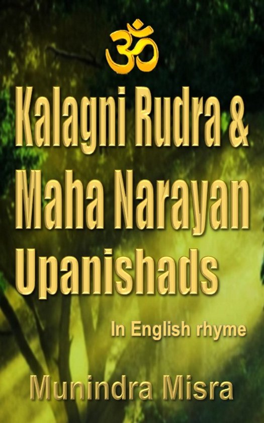 Upanishad in English rhyme 6 - Kalagni Rudra & Maha Narayan Upanishad ...