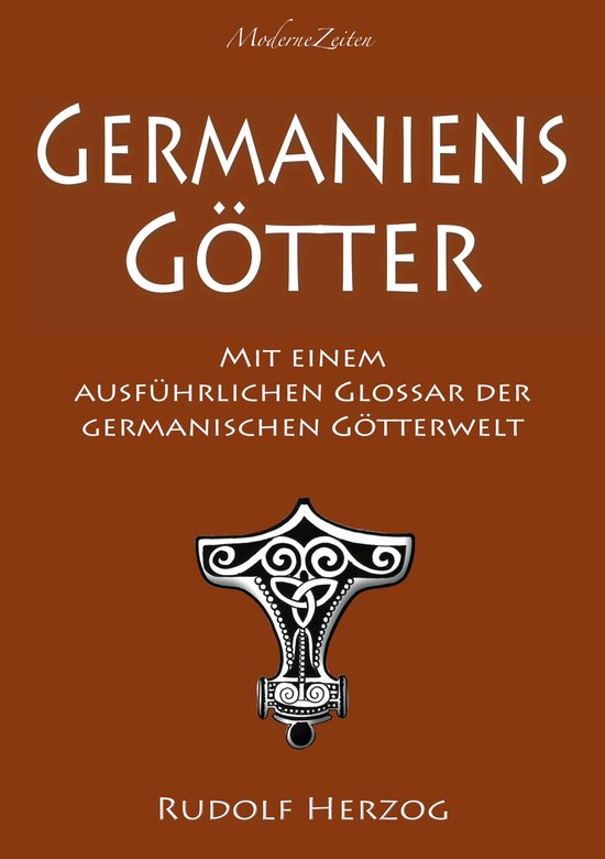Germaniens Götter – Mit einem ausführlichen Glossar der germanischen ...