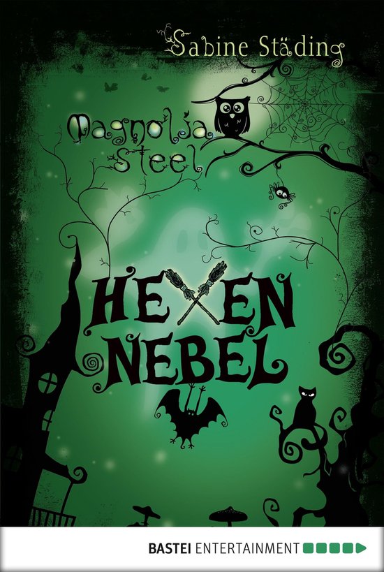 Magnolia Steel 3 - Magnolia Steel - Hexennebel (ebook), Sabine Städing ...