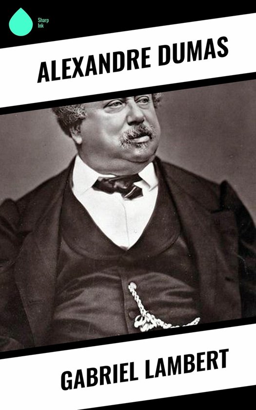 Gabriel Lambert (ebook), Alexandre Dumas | 9788028243067 | Boeken | bol.com