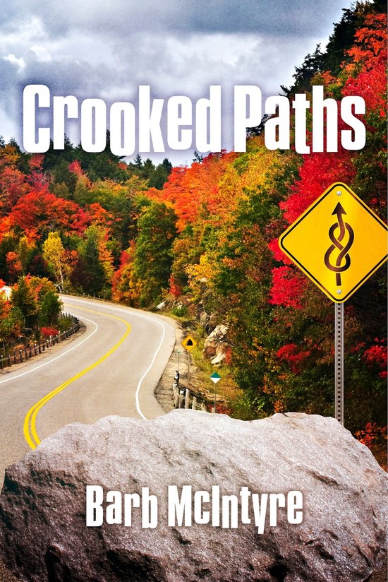Crooked Paths (ebook), Barb Mcintyre | 9781667869674 | Boeken | bol.com