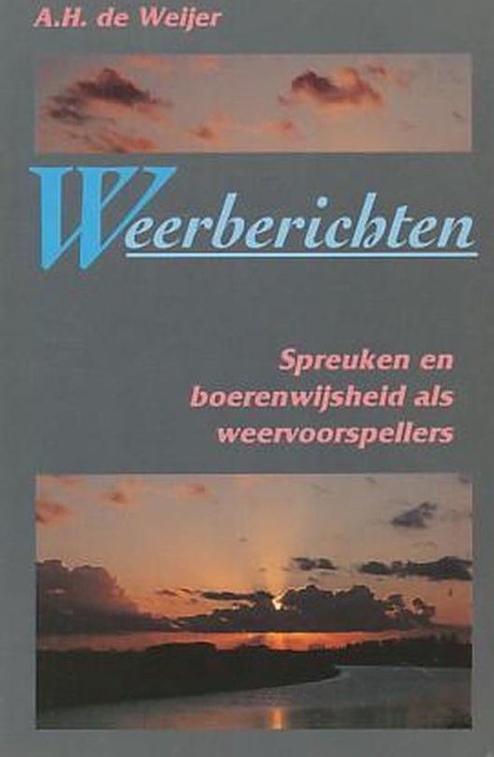 Weerberichten, De Weijer | 9789061343820 | Boeken | bol