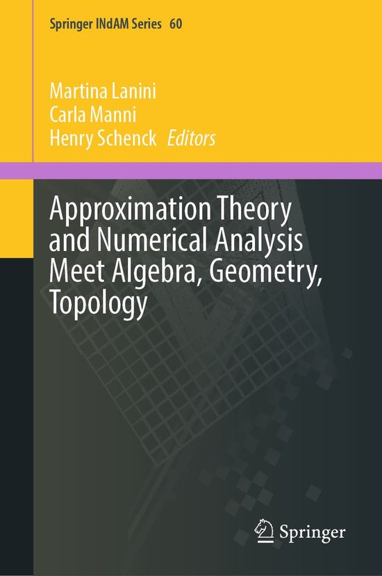Springer INdAM Series 60 - Approximation Theory and Numerical Analysis Meet Algebra,... | bol