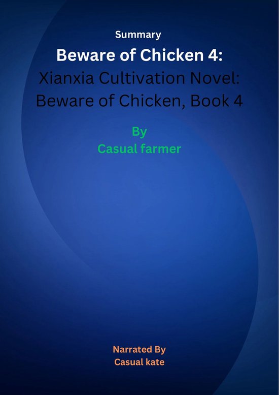 Beware of Chicken 4: A Xianxia Cultivation Novel: Beware of Chicken ...