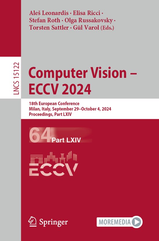 Lecture Notes in Computer Science15122- Computer Vision – ECCV 2024 ...