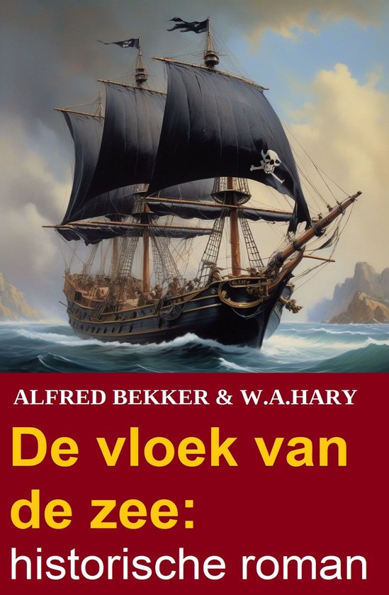 De vloek van de zee: historische roman (ebook), Alfred Bekker | 9783745240023 | Boeken | bol