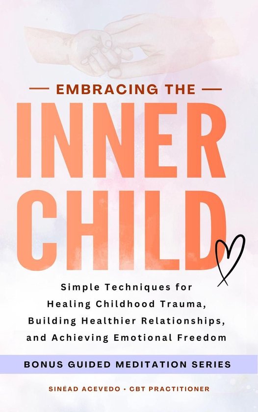 Embracing The Inner Child (ebook), Sinead Acevedo | 9798230591078 ...