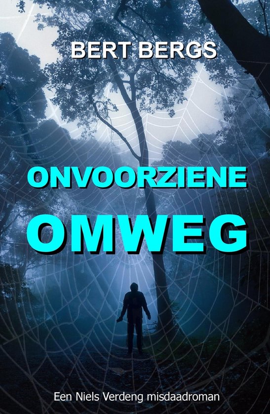 Niels Verdeng 1 - Onvoorziene Omweg (ebook), Bert Bergs | 9789083324401 ...