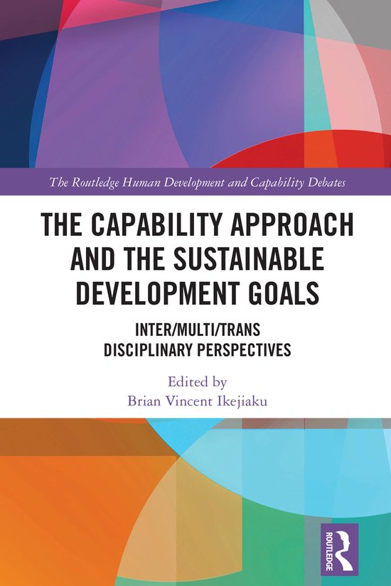 The Routledge Human Development and Capability Debates-The Capability ...