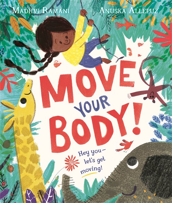 Move Your Body!, Madhvi Ramani | 9781529088731 | Boeken | bol