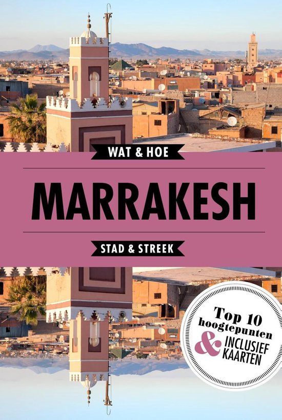 Wat & Hoe reisgids - Marrakesh (ebook), Wat & Hoe Stad & Streek | 9789021573984 | Boeken | bol.com