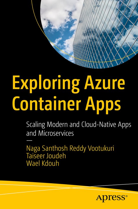 Exploring Azure Container Apps, Taiseer Joudeh | 9798868814853 | Boeken ...