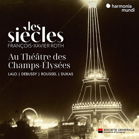 Les Siècles & François-Xavier Roth - Les Siècles Au Théatre Des Champs ...