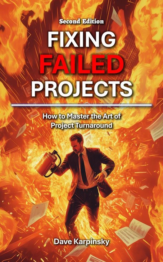 Fixing Failed Projects: How to Master the Art of Project Turnaround ...