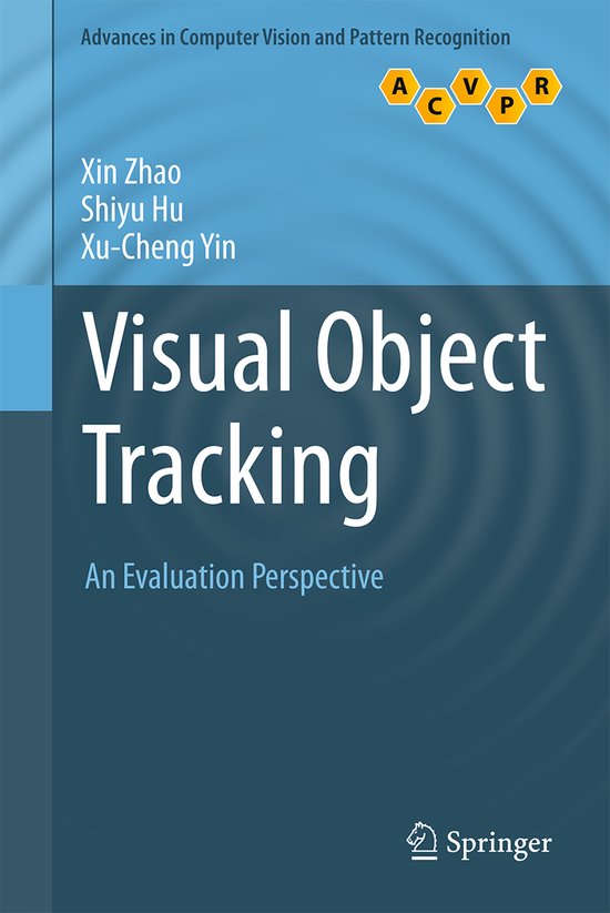 Advances in Computer Vision and Pattern Recognition- Visual Object Tracking, Xin Zhao... | bol