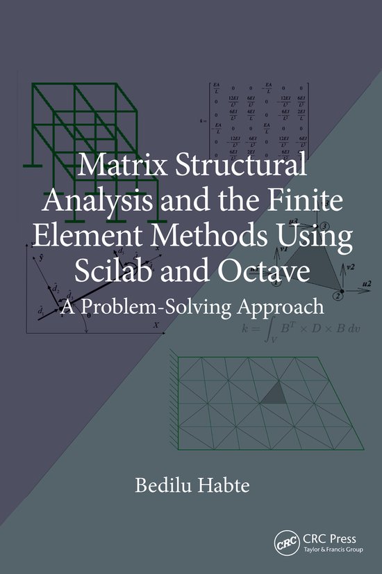 Matrix Structural Analysis and the Finite Element Methods Using Scilab and Octave |... | bol
