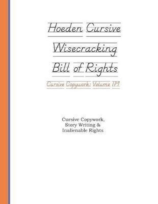 Hoeden Wisecracking Bill of Rights Cursive Copywork Volume 1M ...