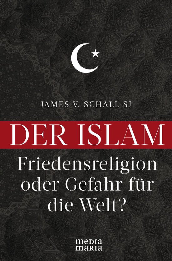 Der Islam (ebook), James V. Schall Sj | 9783947931736 | Boeken | bol.com