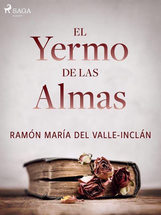 Classic - El yermo de las almas (ebook), Ramón María Del Valle-Inclán ...