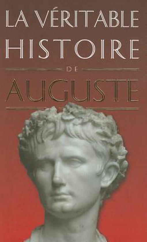 La Veritable Histoire d'Auguste | 9782251040189 | Bruno Albin | Boeken ...