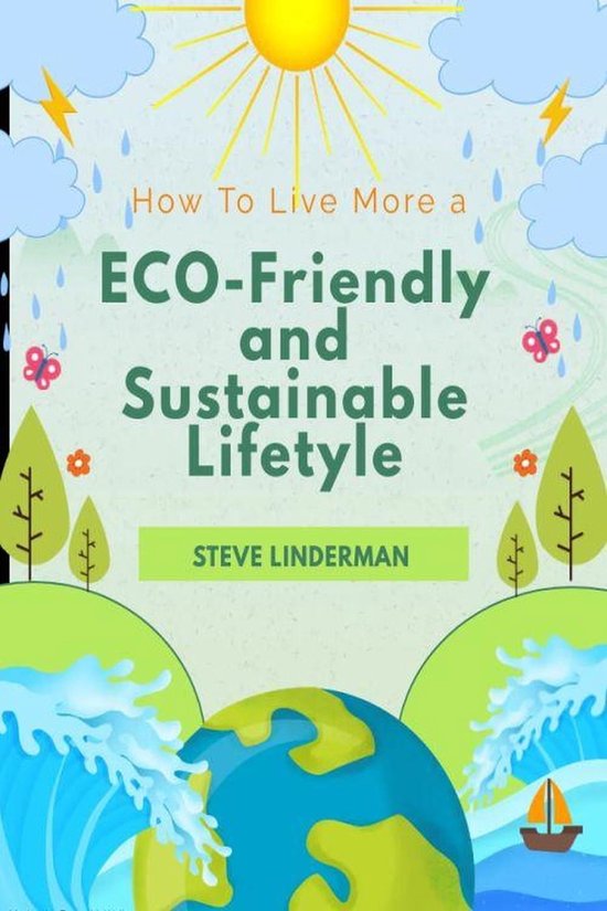How To Live a More Eco-Friendly and Sustainable Lifestyle (ebook ...