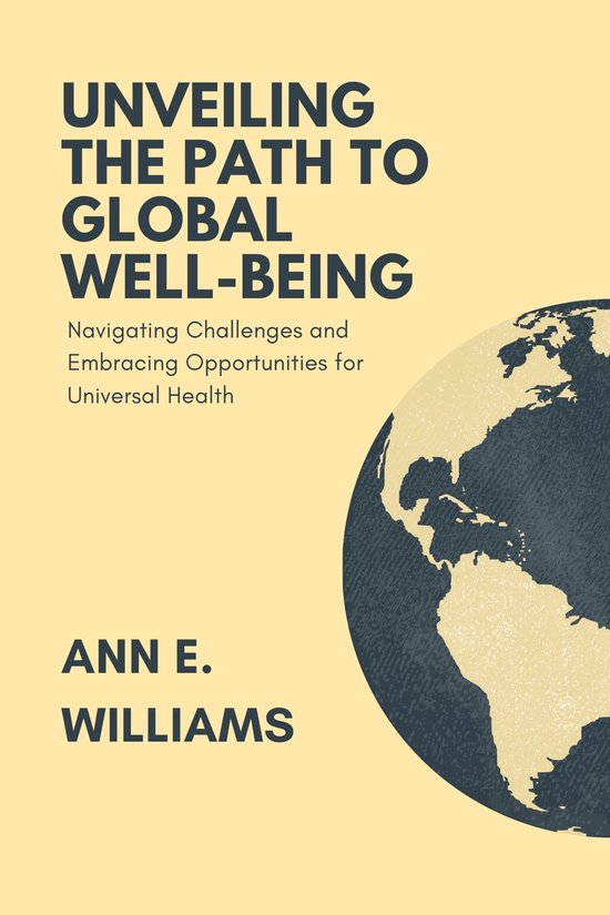 Unveiling the Path to Global Well-being: Navigating Challenges and ...