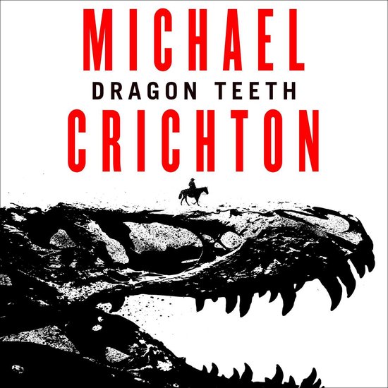 Dragon Teeth, Michael Crichton | 9780008173104 | Boeken | bol.com