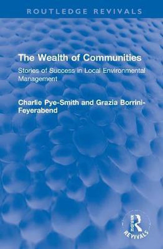 The Wealth of Communities, Charlie Pye-Smith | 9780367700225 | Boeken ...
