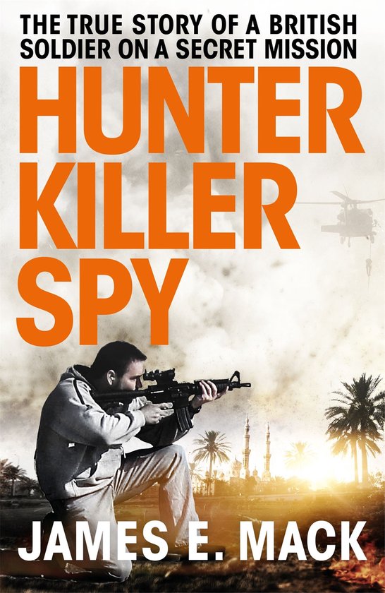 Hunter Killer Spy (ebook), James E. Mack | 9781529047134 | Boeken | bol.com