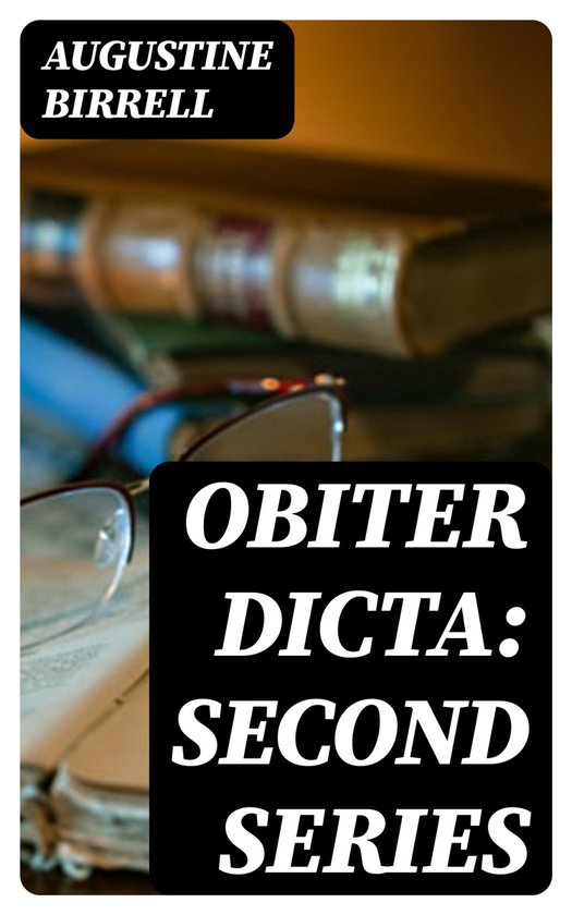 Obiter Dicta: Second Series (ebook), Augustine Birrell | 8596547412922 ...