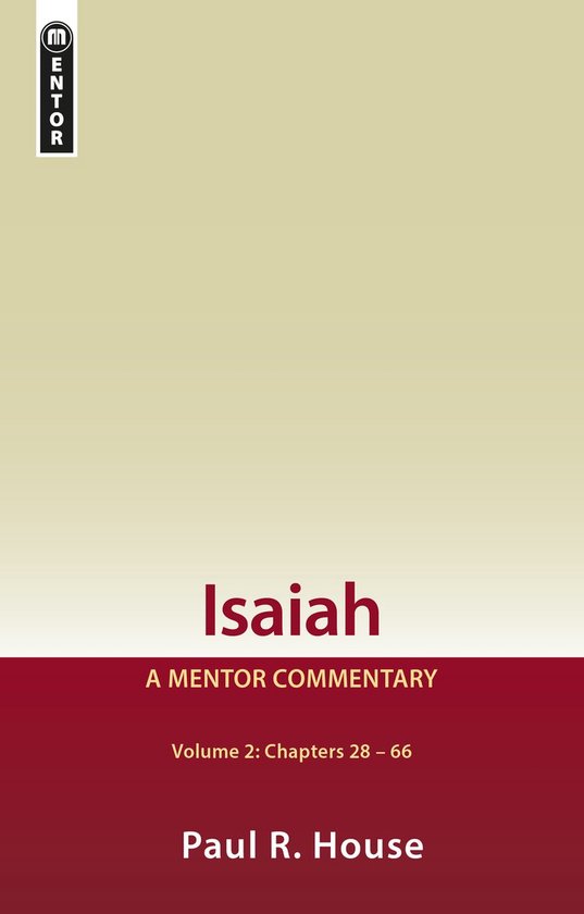 Mentor Commentary- Isaiah Vol 2 | 9781527102316 | Paul R. House | Boeken | bol