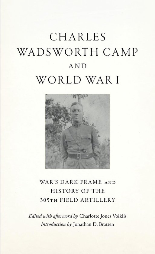 Charles Wadsworth Camp and World War I (ebook), Charlotte Jones Voiklis ...
